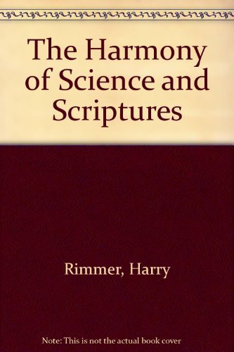 The Harmony of Science and Scripture: Harry Rimmer: Amazon.com: Books