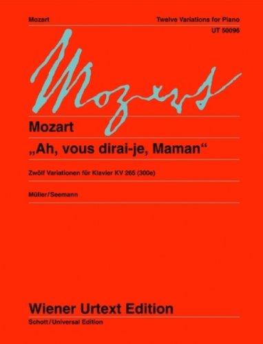Mozart: 12 Variations on "Ah Vous Dirai-Je, Maman", K. 265 (300e ...