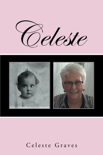 Celeste: Graves, Celeste: 9781546214861: Amazon.com: Books