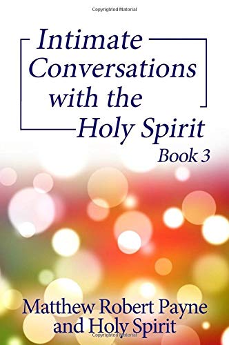 Buy Intimate Conversations with the Holy Spirit Book 3 Book Online at ...