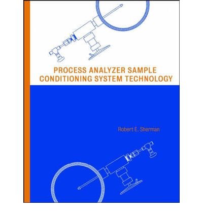 [(Process Analyzer Sample-conditioning System Technology)] [Author: R.E ...