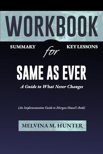 Snapklik.com : Workbook For Same As Ever: A Guide To What Never Change