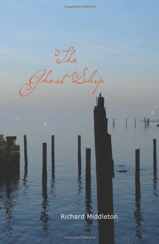 Amazon.com: The Ghost Ship: 9781434621931: Middleton, Richard: Books