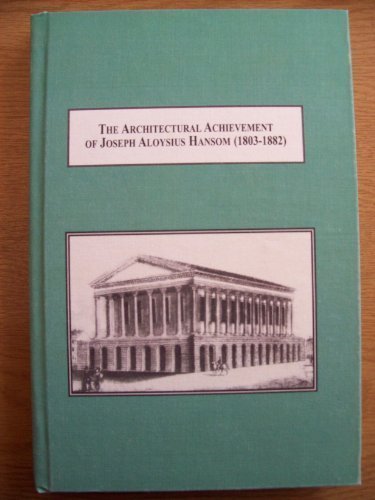 The Architectural Achievement of Joseph Aloysius Hansom (1803-1882 ...