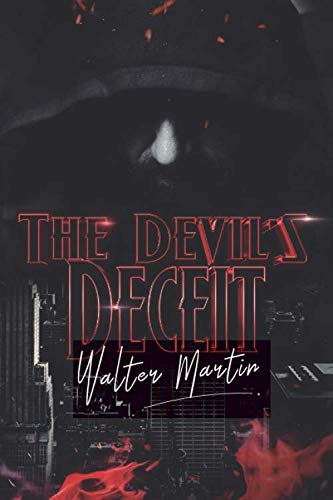 The Devil's Deceit: Martin, Walter: 9781691472116: Amazon.com: Books