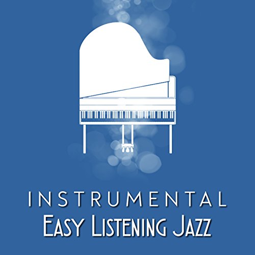 Amazon.com: Instrumental Easy Listening Jazz : Easy Listening ...