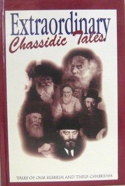 Extraordinary Chassidic Tales, Volume 3: Kahn, Rabbi Rafael Nachman ...