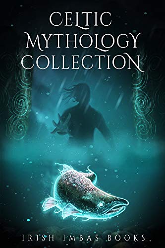 Celtic Mythology Collection 2 (Celtic Mythology Collection Series ...