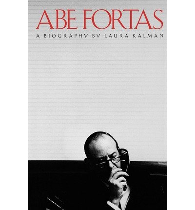 Abe Fortas: A Biography (Paperback) - Common: Laura Kalman ...