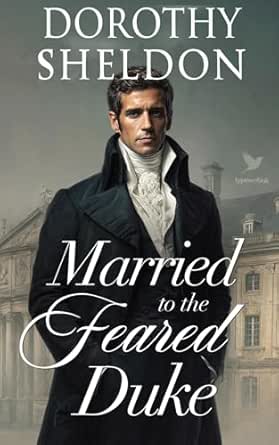 Married to the Feared Duke: A Historical Regency Romance Book ...