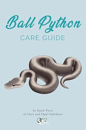Ball Python Care Guide - Kindle edition by Puetz, Sareh, Hornstein ...