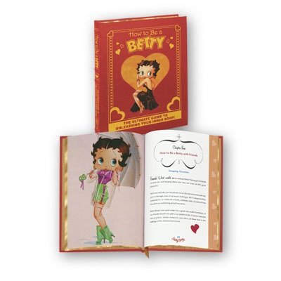 How to be a Betty: The Ultimate Guide to Unleashing your Inner Boop ...