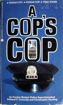 A Cop's Cop: Connolly, Edward F., Harding, Christopher: 9780380701698 ...
