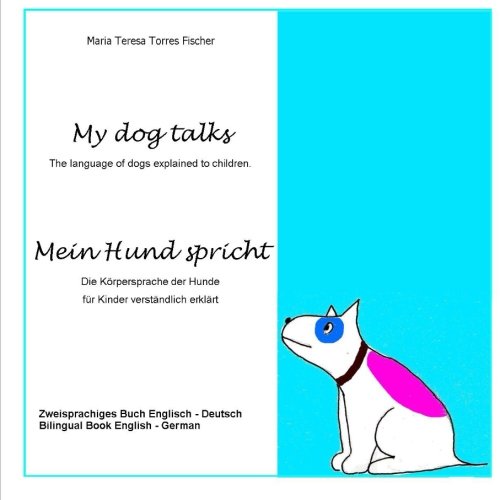 Buy My dog talks - Mein Hund spricht: Bilingual book English - German ...