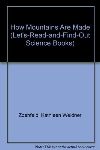 How Mountains Are Made (LET'S-READ-AND-FIND-OUT SCIENCE BOOKS ...