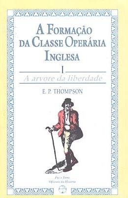 Formacao Da Classe Operaria Inglesa, A : Thompson,E. P.: Amazon.com.br ...