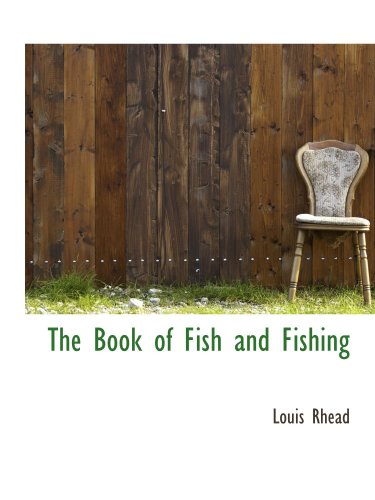Amazon.com: The Book of Fish and Fishing: 9780559305283: Rhead, Louis ...