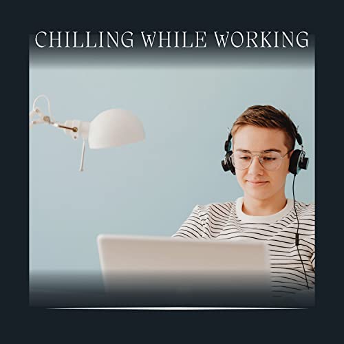 Chilling While Working : Chill Hip Hop, Lo Fi Hip Hop & Work at Home ...