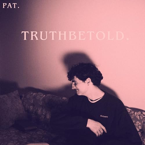 Écouter TRUTHBETOLD. par pat. sur Amazon Music Unlimited