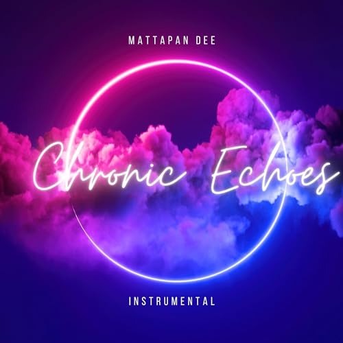 Écouter Chronic Echoes par Mattapan Dee sur Amazon Music Unlimited