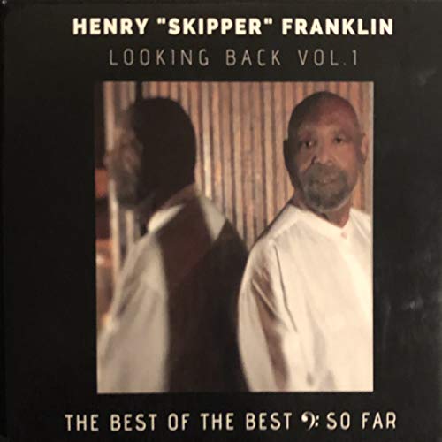 Play Looking Back, Vol. 1 by Henry "Skipper" Franklin on Amazon Music