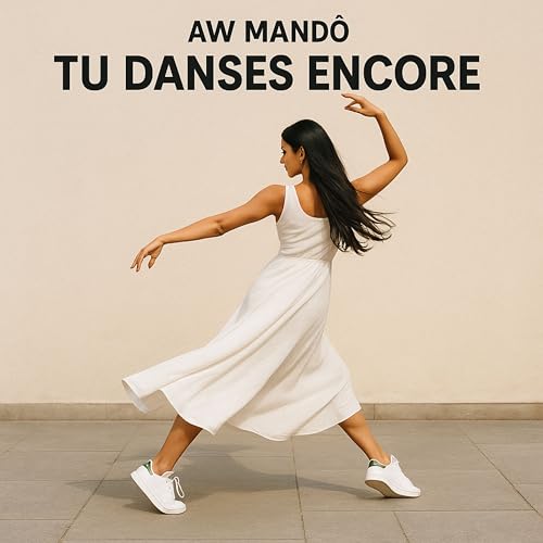 Tu danses encore by AW Mandô feat. Willy Sambo on Amazon Music Unlimited