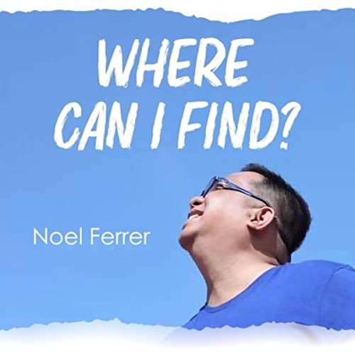 Play Where Can I Find? by Noel Ferrer on Amazon Music
