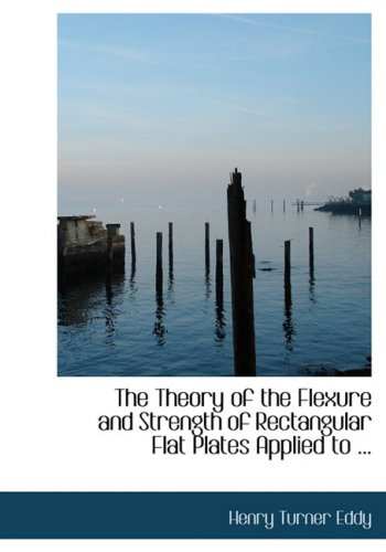 Amazon.com: The Theory of the Flexure and Strength of Rectangular Flat ...