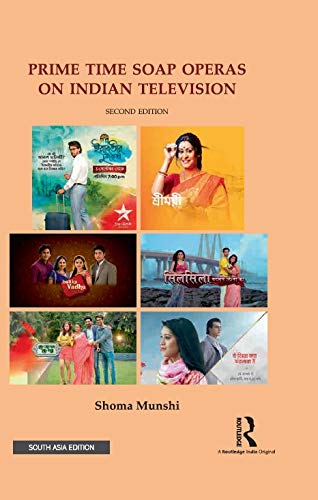 Buy PRIME TIME SOAP OPERAS ON INDIAN TELEVISION (SECOND EDITION ...