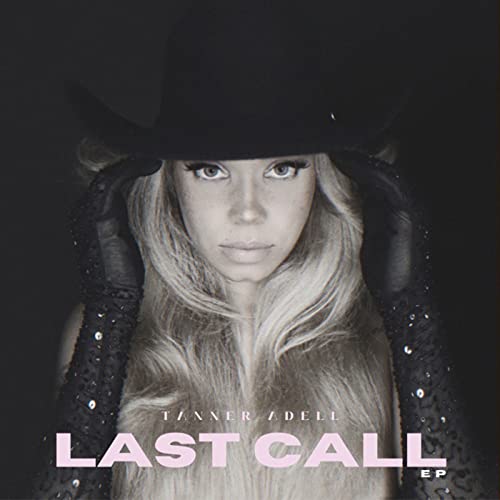 Last Call by Tanner Adell on Amazon Music - Amazon.com