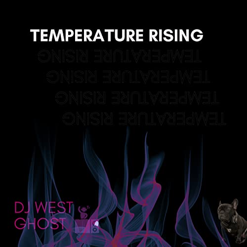 Play Temperature Rising by DJ West Ghost on Amazon Music
