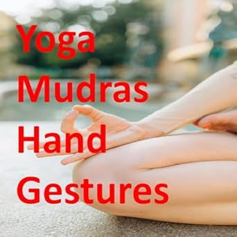 Yoga Mudras Hand Gestures eBook : Sreekanthappa, Vinay : Amazon.in ...