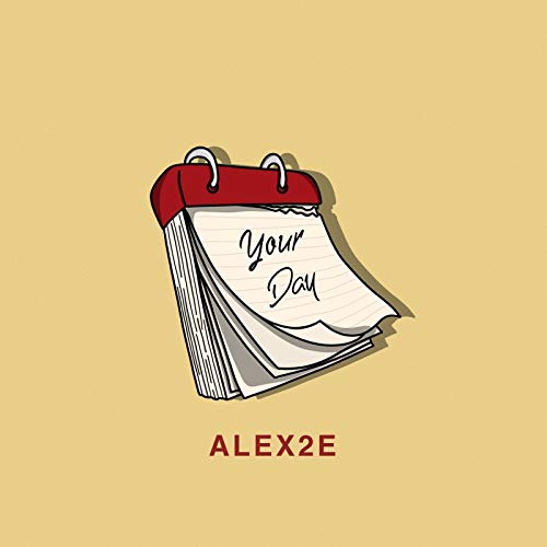 Your Day de Alex2e en Amazon Music Unlimited