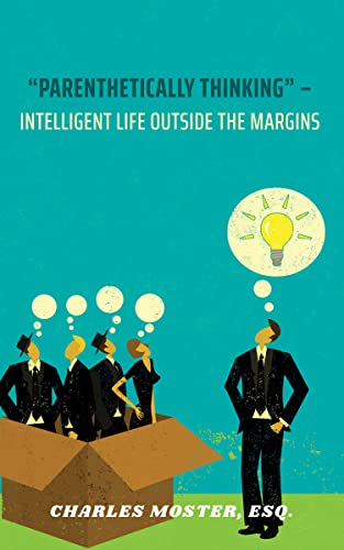 “Parenthetically Thinking” - Intelligent Life Outside the Margins ...