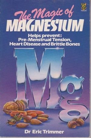 Buy The Magic of Magnesium Book Online at Low Prices in India | The ...