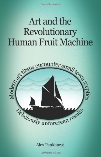 Art and the Revolutionary Human Fruit Machine: Amazon.co.uk: Pankhurst ...