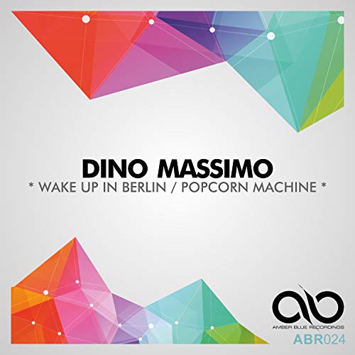 Amazon MusicでDino MassimoのWake up in Berlin / Popcorn Machineを再生する