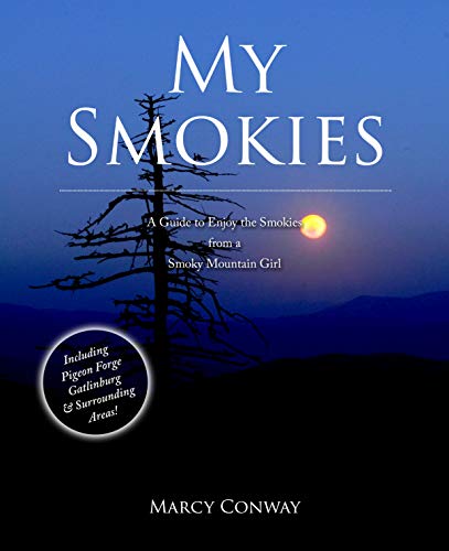 Amazon.com: My Smokies: A Guide to Enjoy the Smokies from a Smoky ...
