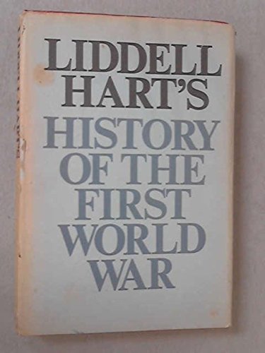 Liddell Hart's History of the First World War: Sir Basil H. Liddell ...