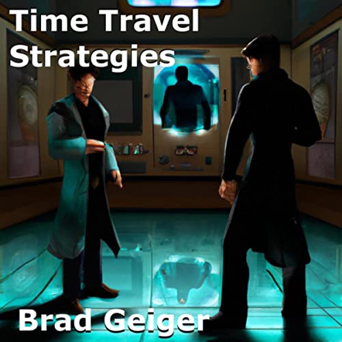 Écouter Time Travel Strategies par Brad Geiger sur Amazon Music Unlimited