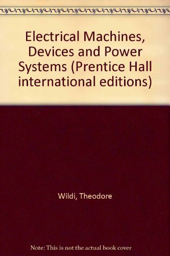 Electrical Machines, Devices and Power Systems (Prentice Hall ...
