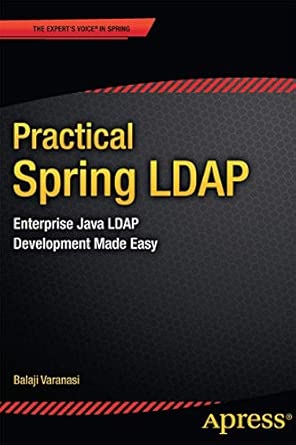 Practical Spring LDAP: Enterprise Java LDAP Development Made Easy: Varanasi, Balaji ...
