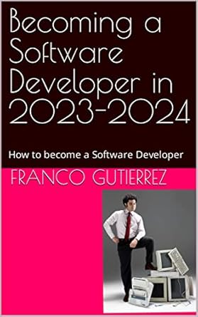 Amazon.com: Becoming a Software Developer in 2023-2024: How to become a ...
