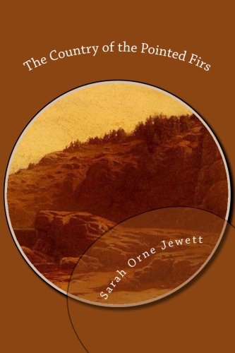 The Country of the Pointed Firs: Jewett, Sarah Orne: 9781481992732 ...