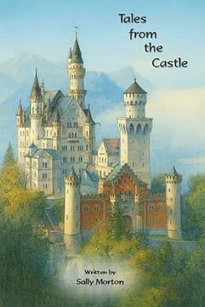 Amazon.com: Tales from the Castle eBook : Morton, Sally: Kindle Store