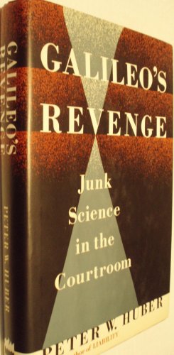 Amazon.com: Galileo's Revenge: Junk Science in the Courtroom ...
