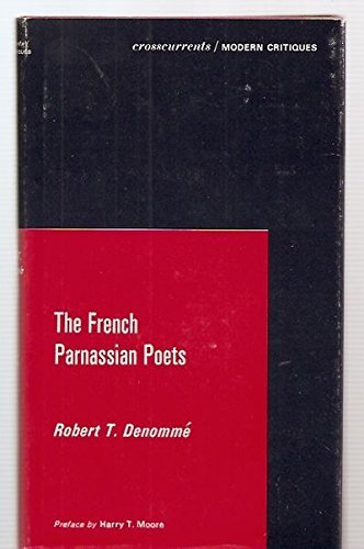 The French Parnassian Poets by Robert T. Denomme (1972-08-31): Robert ...