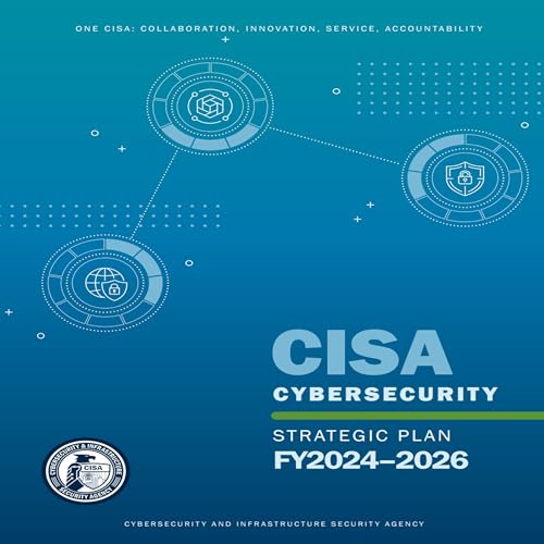 Amazon.com: CISA Cybersecurity Strategic Plan FY2024-2026 (Audible ...