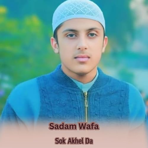 Play Sok Akhel Da by sadam wafa on Amazon Music Unlimited