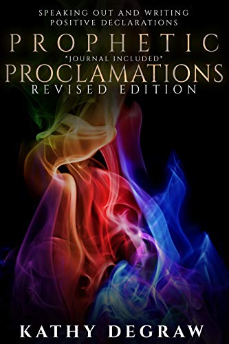 Prophetic Proclamations: Activating the Spiritual Realm to Operate in ...